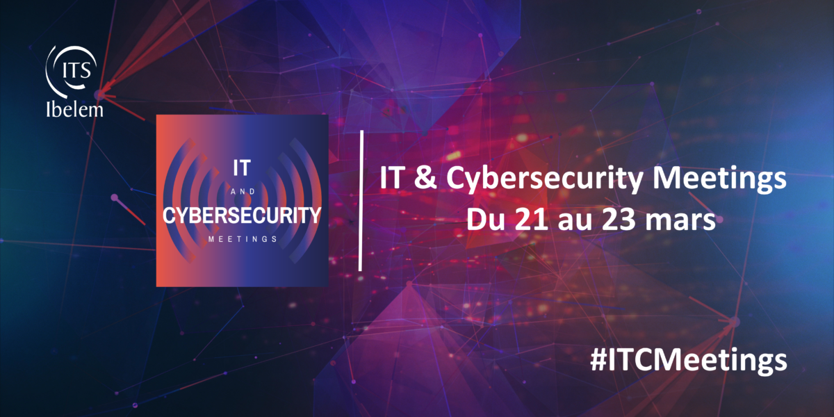 Venez nous rencontrer à l’IT Cybersecurity Meetings 2023